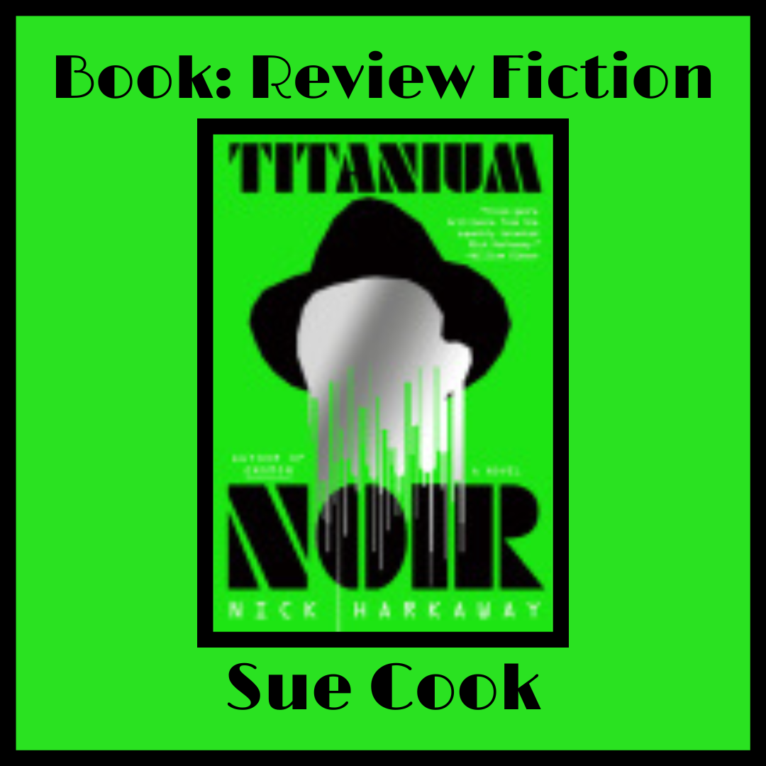 Titanium Noir: A Fiction Book Review