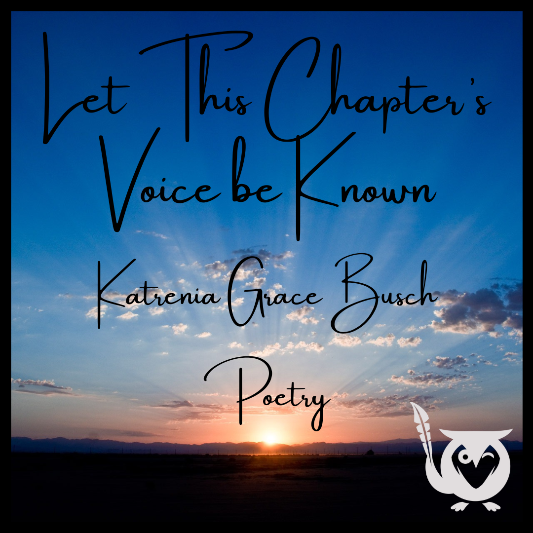 Let This Chapter’s Voice be Known, a Poem